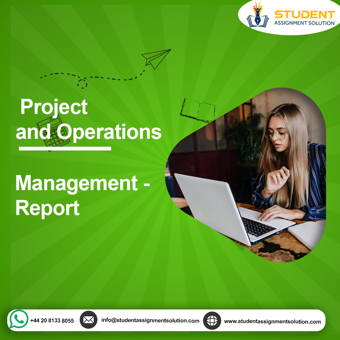 Project And Operations Management Report - Online Assignment Writing ...